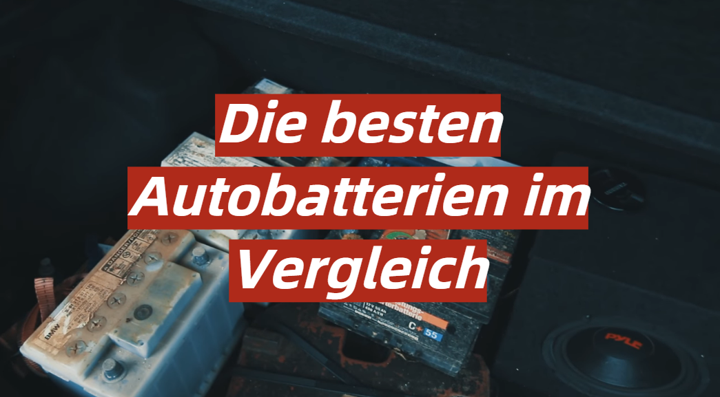 Autobatterie Test-Überblick 2021: Die besten Autobatterien im Vergleich ...